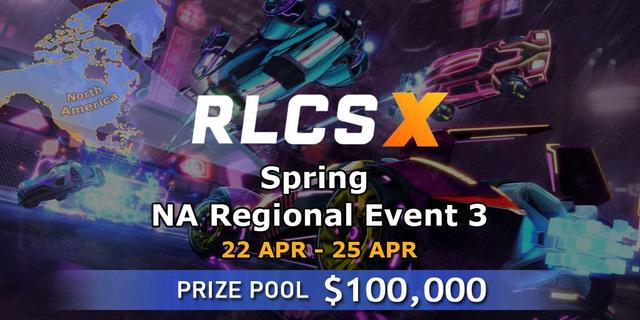 RLCS Season X - Spring: NA Regional Event 3 🎮 Rocket League tournament ...