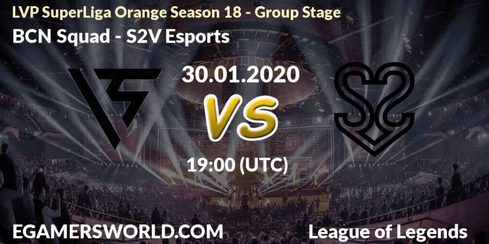 BCN Squad vs S2V Esports: Betting TIp, Match Prediction. 30.01.2020 at 19:00. LoL, LVP SuperLiga ...