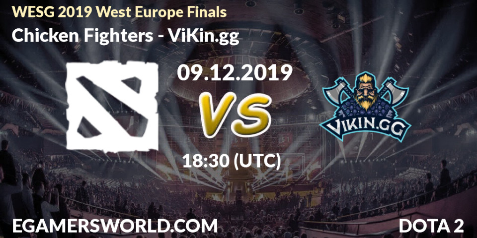 Chicken Fighters vs ViKin.gg: Betting TIp, Match Prediction. 09.12.2019 at 18:30. Dota 2, WESG ...