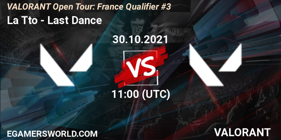 La Têto VS Last Dance VALORANT Betting Tips, Stream, LiveScore, Results ...