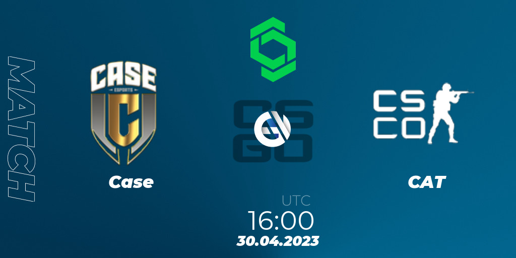 Case vs CAT: Betting TIp, Match Prediction. 30.04.2023 at 16:25 ...