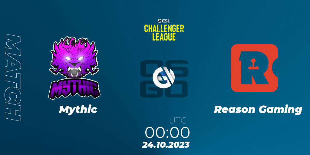 Mythic VS Reason Gaming: 26.10.2023 at 03:30. Counter-Strike (CS2 ...