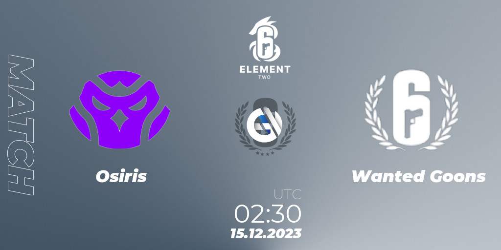 Osiris vs Wanted Goons: 15.12.23. Rainbow Six, ELEMENT TWO. Betting ...