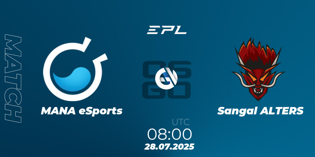 MANA eSports VS Sangal ALTERS: 28.07.2025 at 08:00. Counter-Strike (CS2 ...