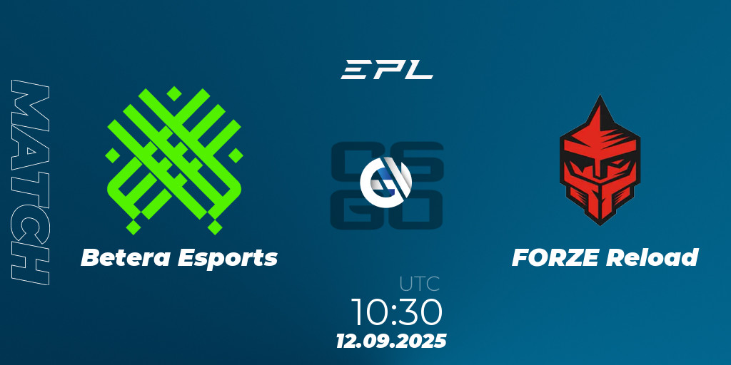 Betera Esports VS FORZE Reload: 12.09.2025 at 10:30. Counter-Strike (CS2) Betting Tips, Stream ...