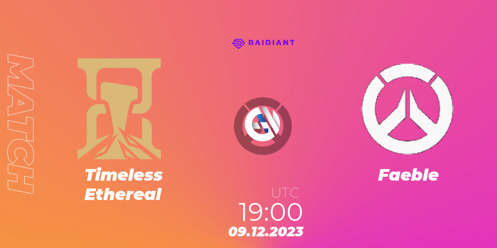 Timeless Ethereal VS Faeble Overwatch Betting Tips, Stream, LiveScore, Results on EGW☕