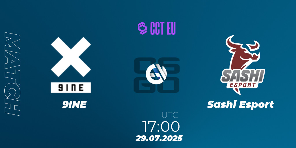 9INE VS Sashi Esport: 29.07.2025 at 17:05. Counter-Strike (CS2) Betting ...