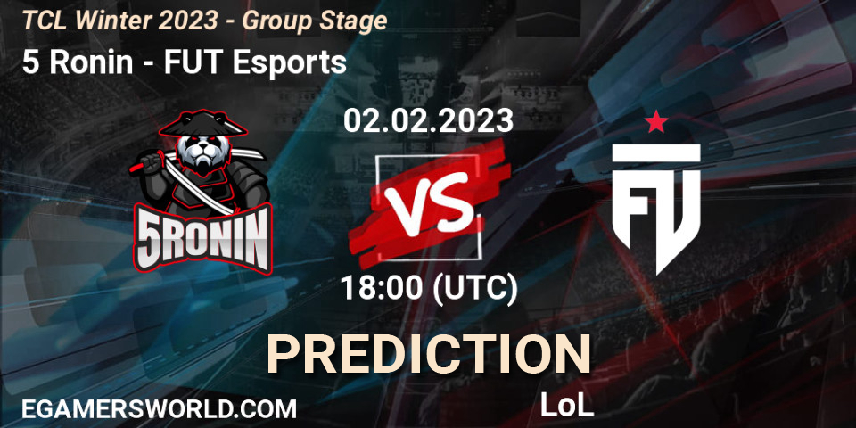 5 Ronin vs FUT Esports: Betting TIp, Match Prediction. 02.02.23. LoL ...