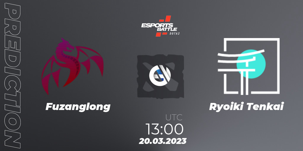 Fuzanglong vs Ryoiki Tenkai: Betting TIp, Match Prediction. 20.03.2023 ...