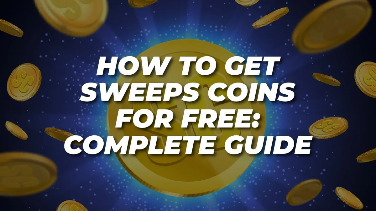 How to Get Sweeps Coins for Free: Complete Guide - , Gaming Blog