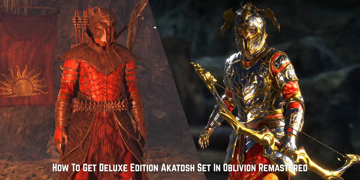 Oblivion Remastered: How to Get Akatosh Set