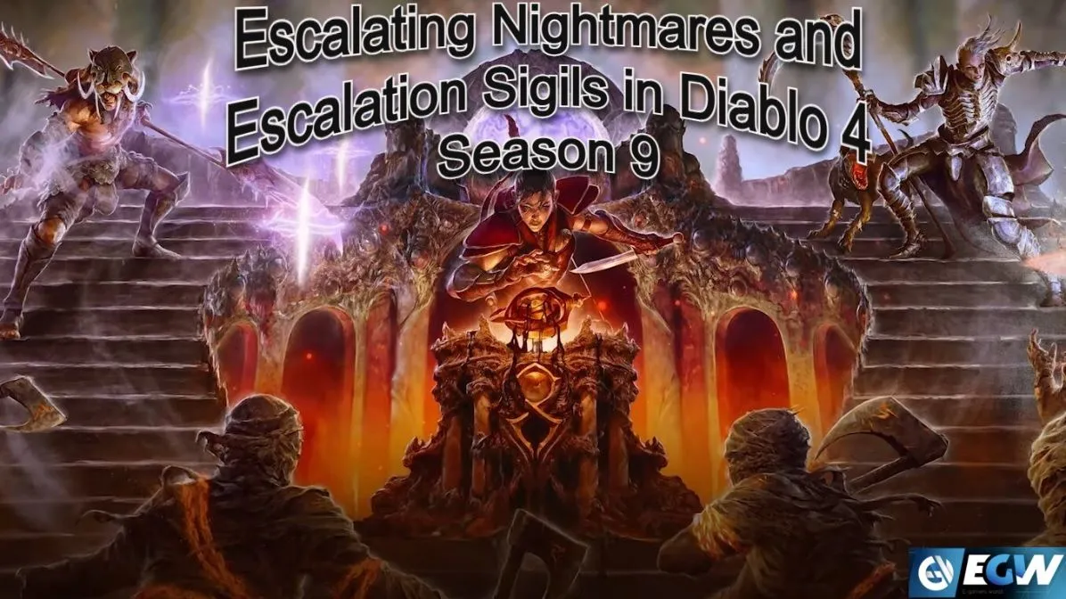 What Are Escalating Nightmares and Escalation Sigils in Diablo 4 Season 9 "Sins of the Horadrim"