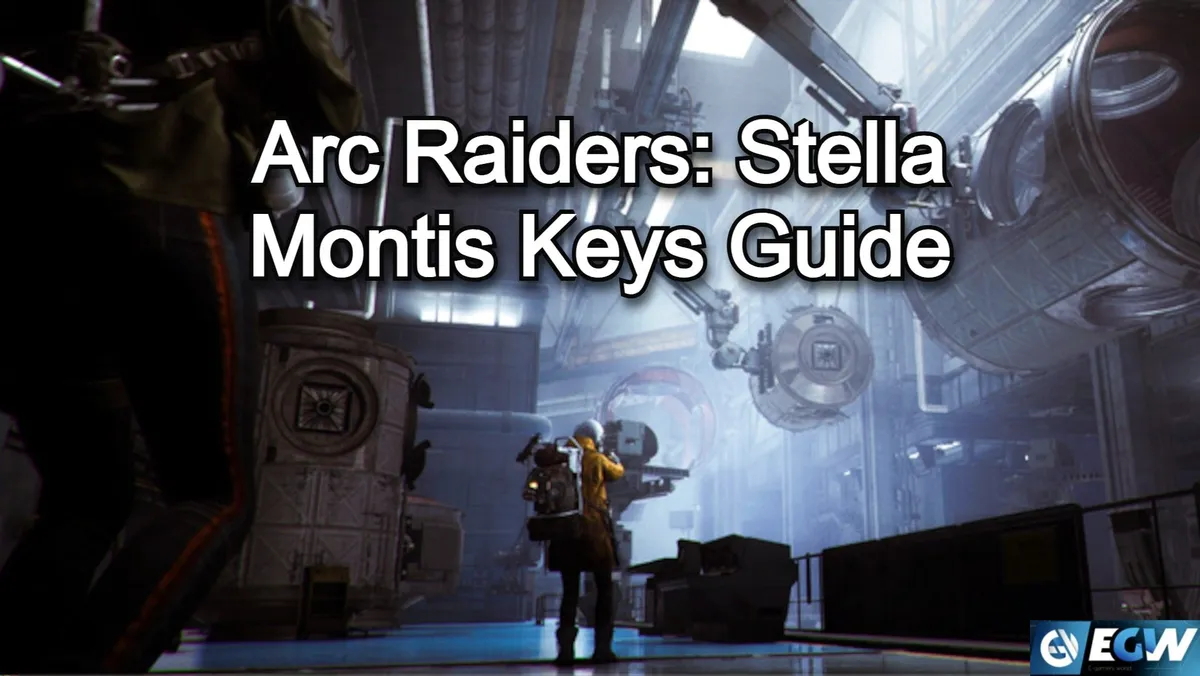 Arc Raiders: Stella Montis Keys Guide