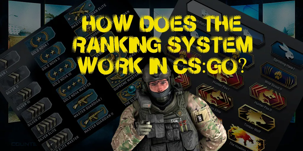CS:GO Ranks System. What are the CS:GO ranks in order.
