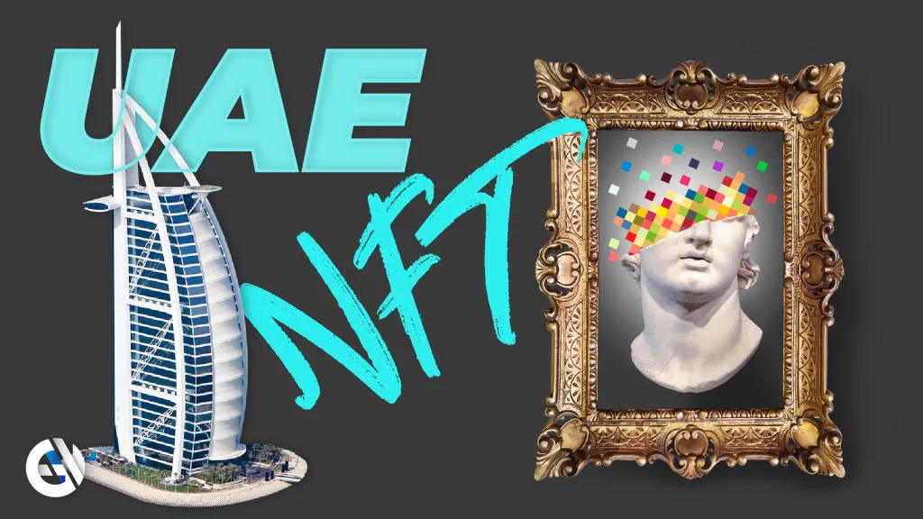 Can We Call the United Arab Emirates the Center of NFT Culture ...