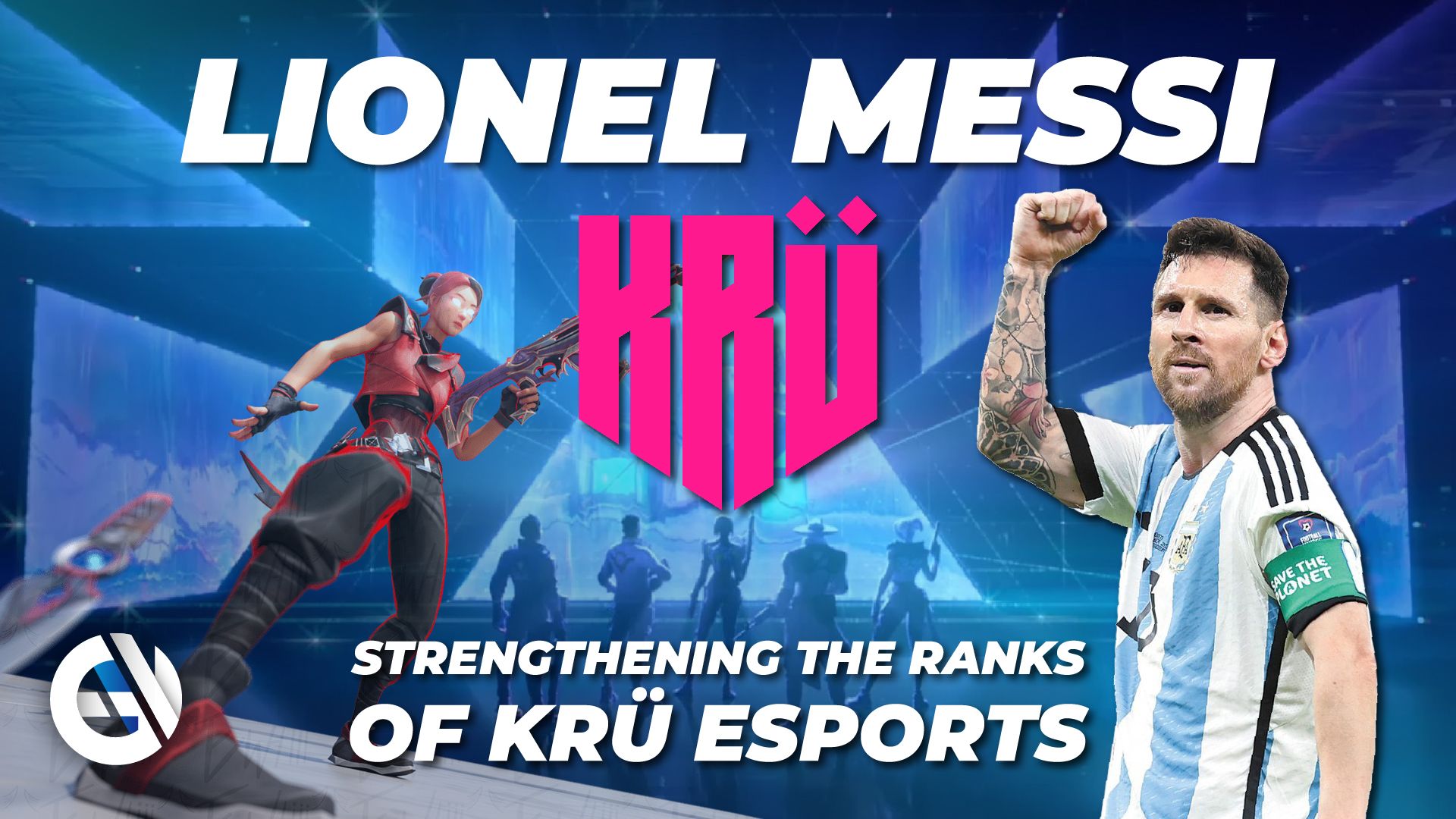 Lionel Messi strengthening the ranks of KRÜ Esports brings hope for new ...