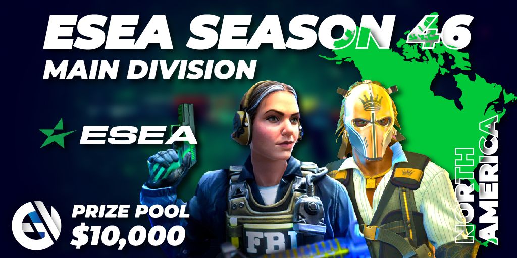 ESEA Season 46: Main Division - North America 🎮 Counter-Strike (CS2 ...