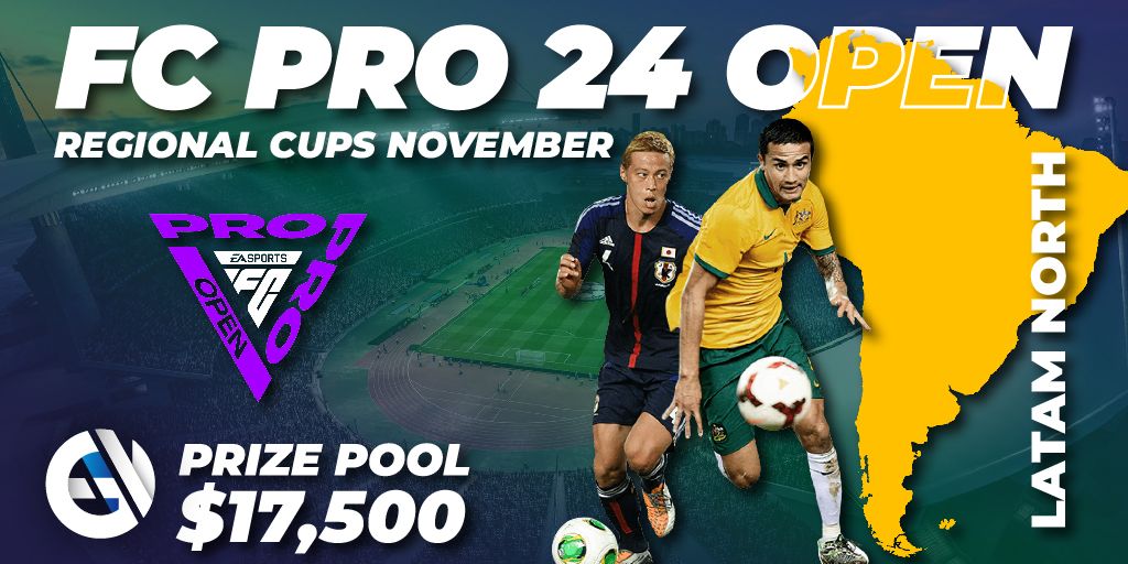 FC Pro 24 Open - Regional Cups November: LatAm North 🎮 EA SPORTS FC ...