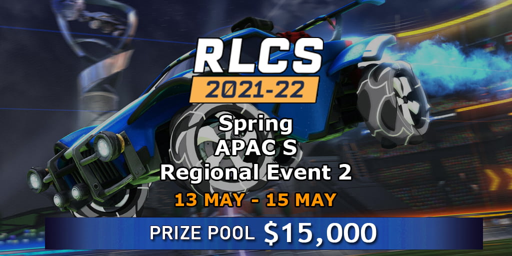 RLCS 2021-22 - Spring: APAC S Regional Event 2 🎮 Rocket League ...