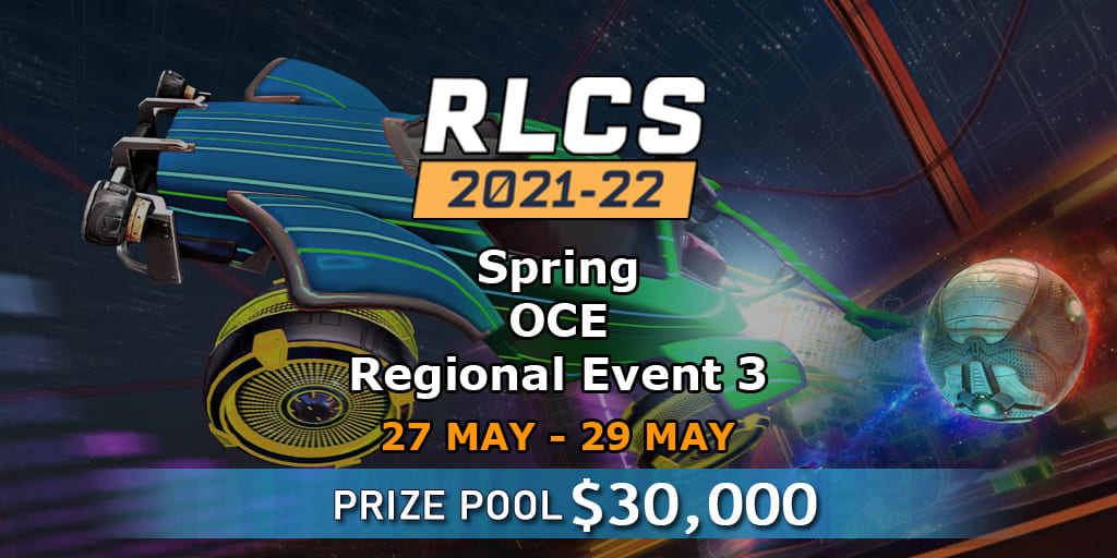 RLCS 2021-22 - Spring: OCE Regional Event 3 🎮 Rocket League tournament ...